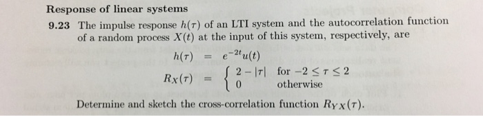 The impulse response h (tau) of an LTI system and the | Chegg.com