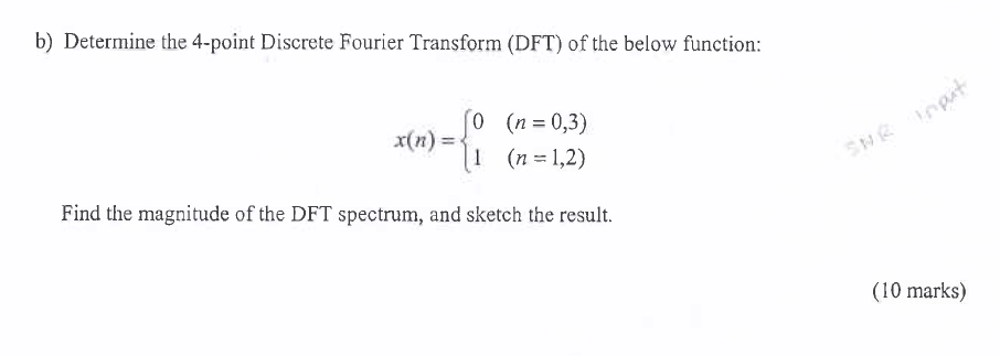 Solved B Determine The 4 Point Discrete Fourier Transform
