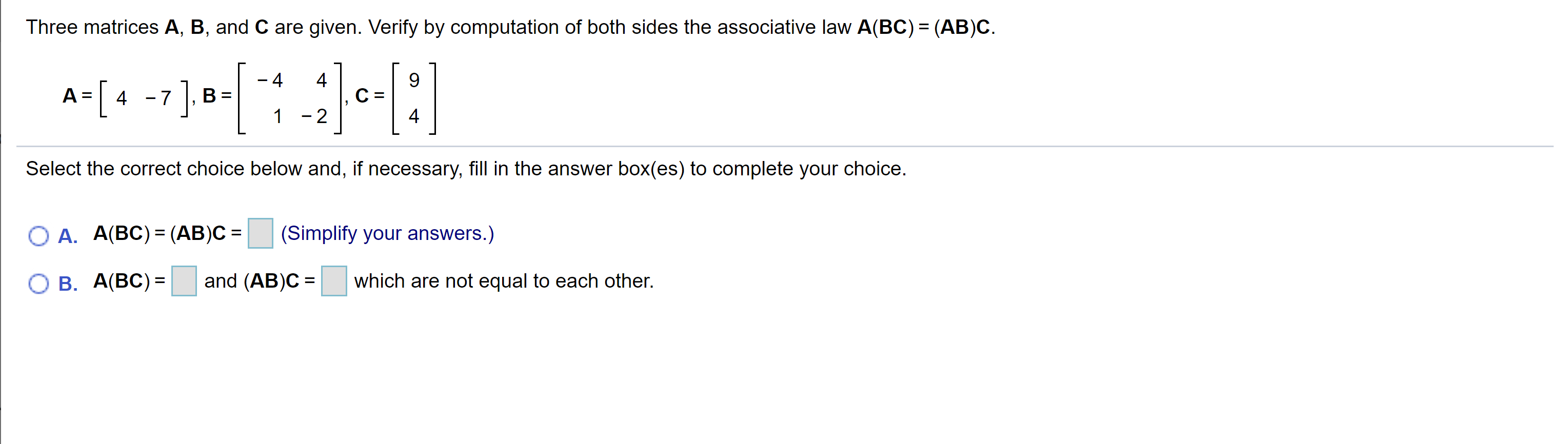 Solved Three matrices A, B, and C are given. Verify by | Chegg.com