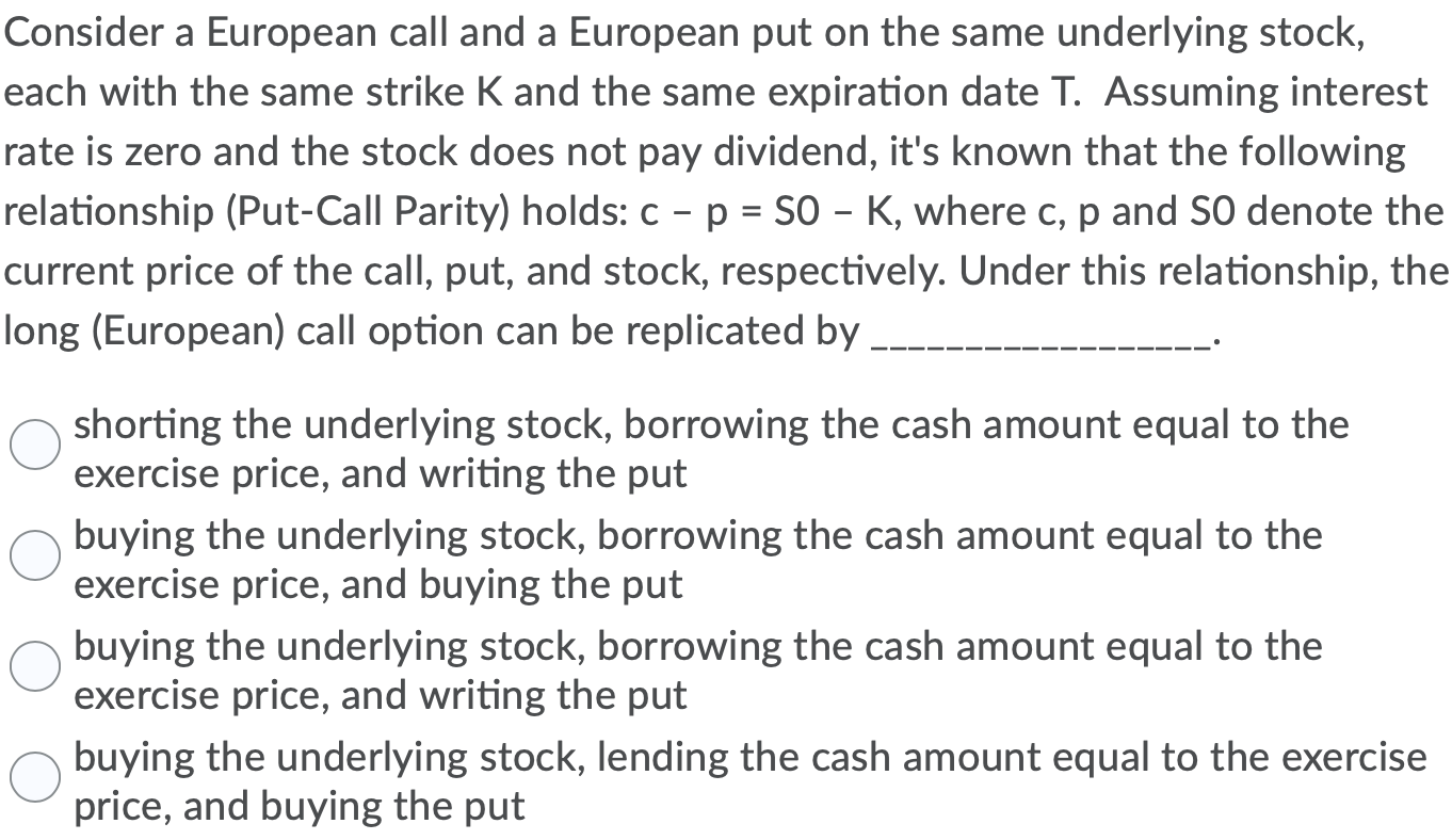 Solved Consider a European call and a European put on the | Chegg.com