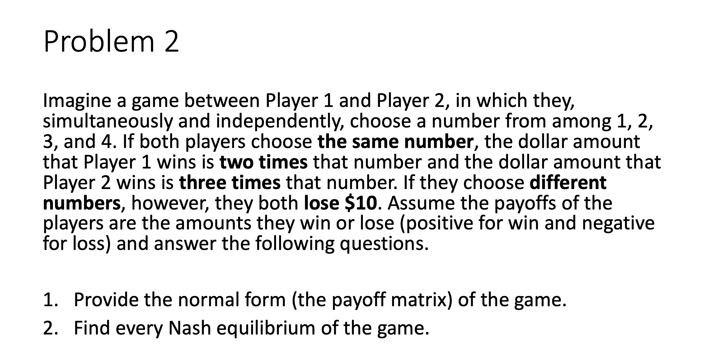 Solved Problem 2Imagine a game between Player 1 ﻿and Player | Chegg.com