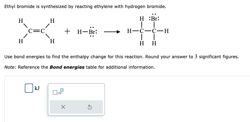 Solved Ethyl bromide is synthesized by reacting ethylene | Chegg.com