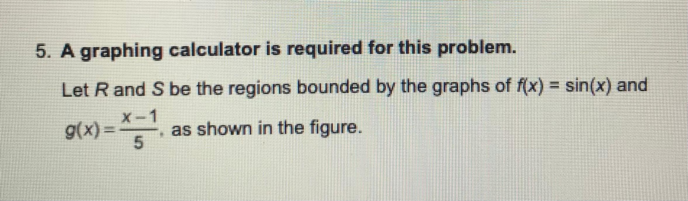 Solved Let R and S be the regions bounded by the graphs of | Chegg.com