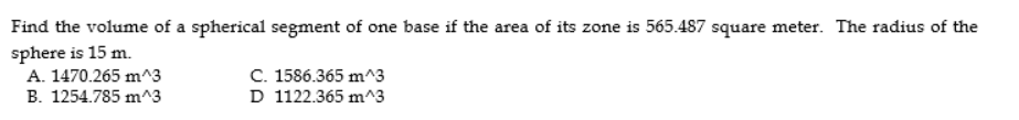 Solved Find the volume of a spherical segment of one base if | Chegg.com