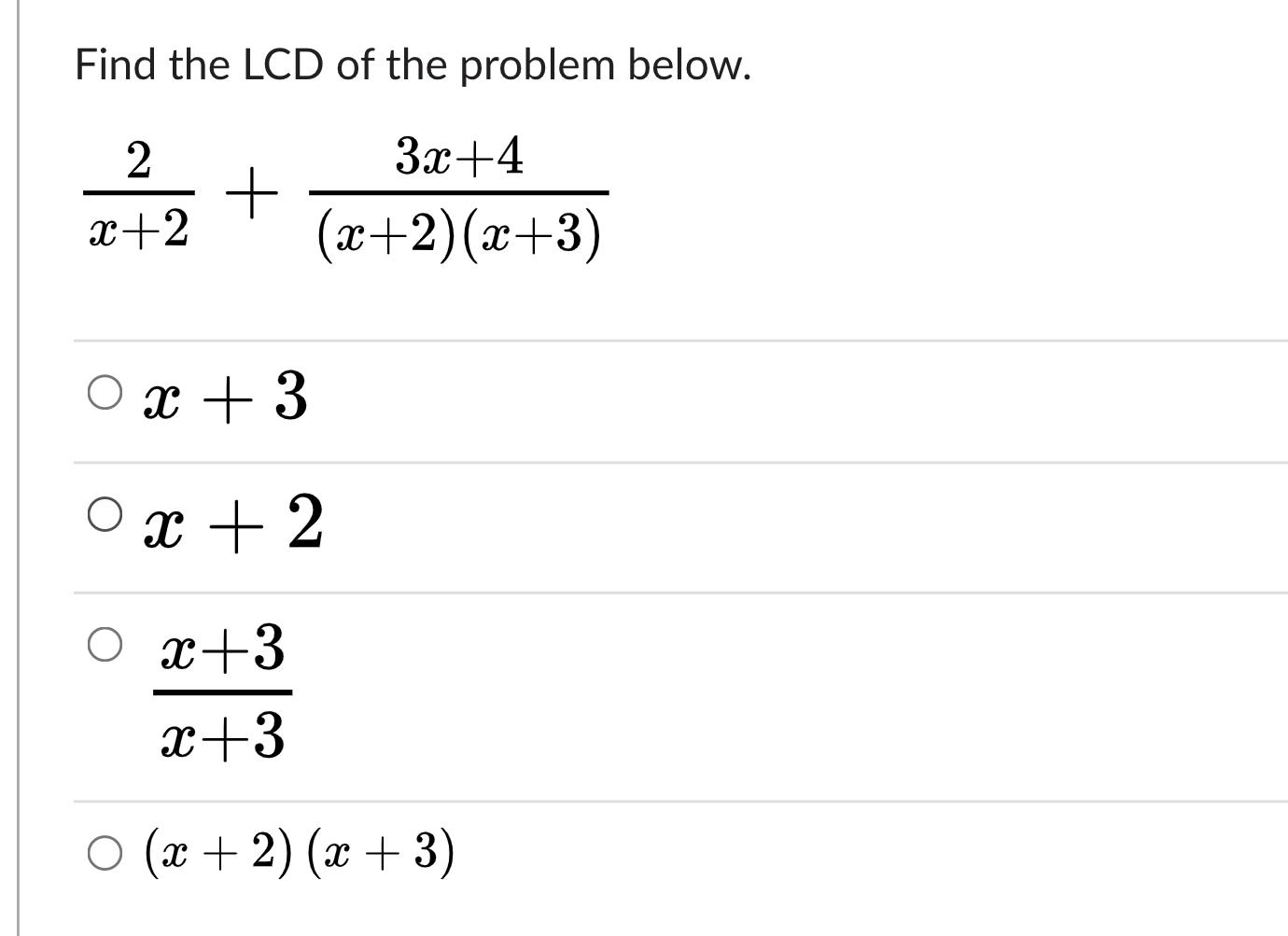 Solved Find the LCD of the problem below. 2 + X+2 3x+4 | Chegg.com
