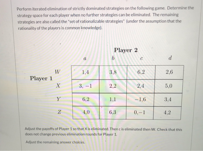 Solved Perform iterated elimination of strictly dominated | Chegg.com