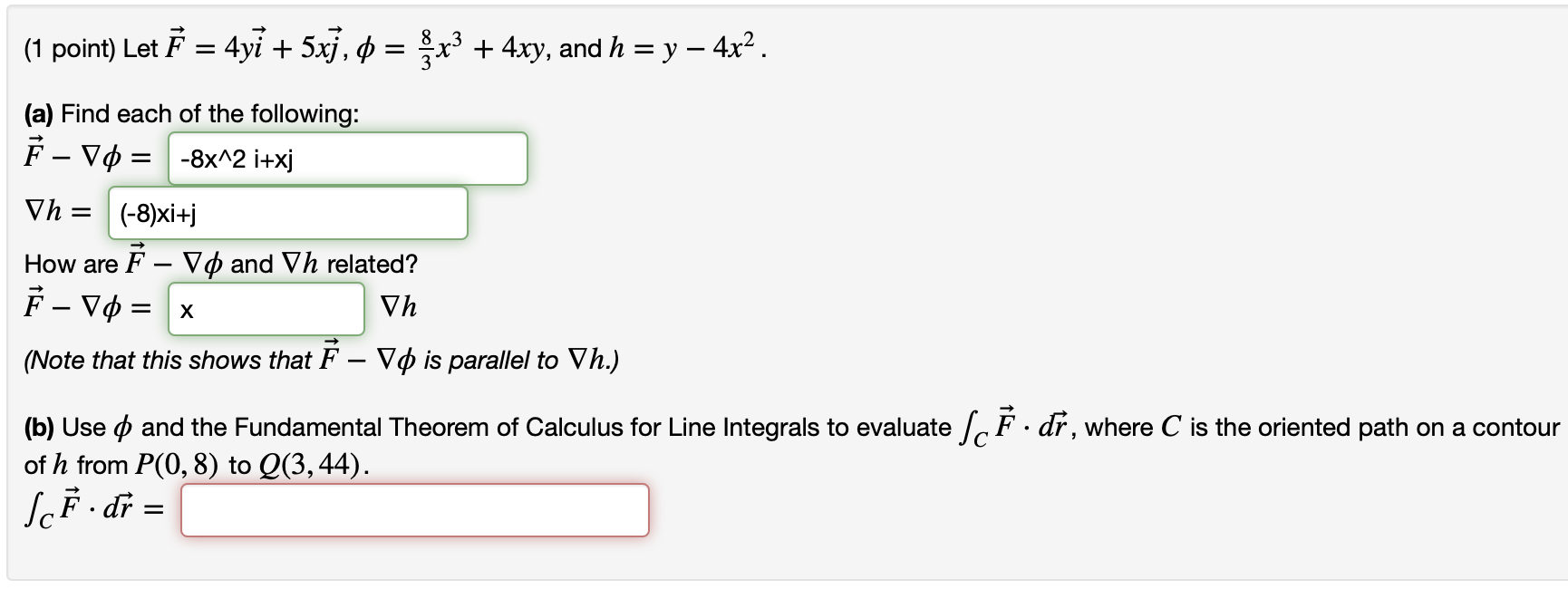 Solved (1 point) Let F = 4yi + 5x0, 0 = {x} + 4xy, and h = y | Chegg.com