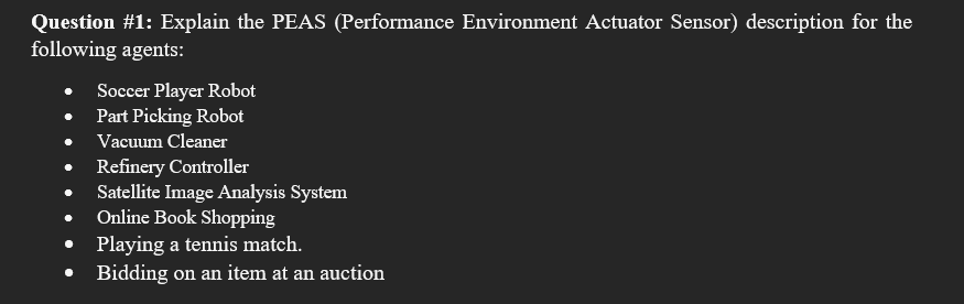 Solved Question #1: Explain the PEAS (Performance | Chegg.com