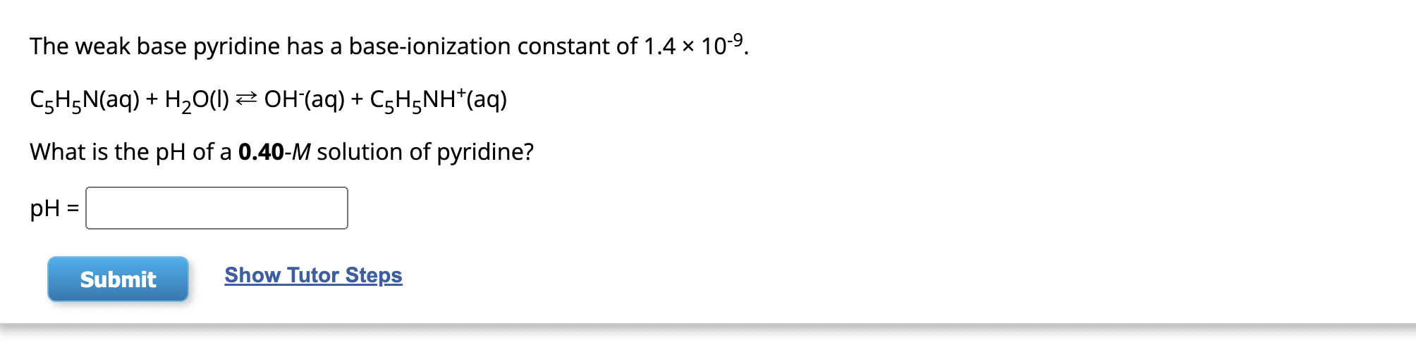 Solved The weak base pyridine has a base-ionization constant | Chegg.com