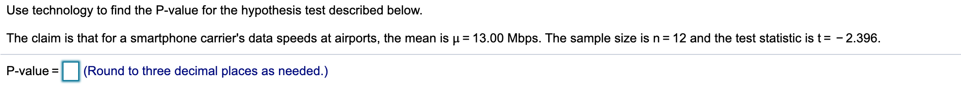 Solved Use technology to find the P-value for the hypothesis | Chegg.com