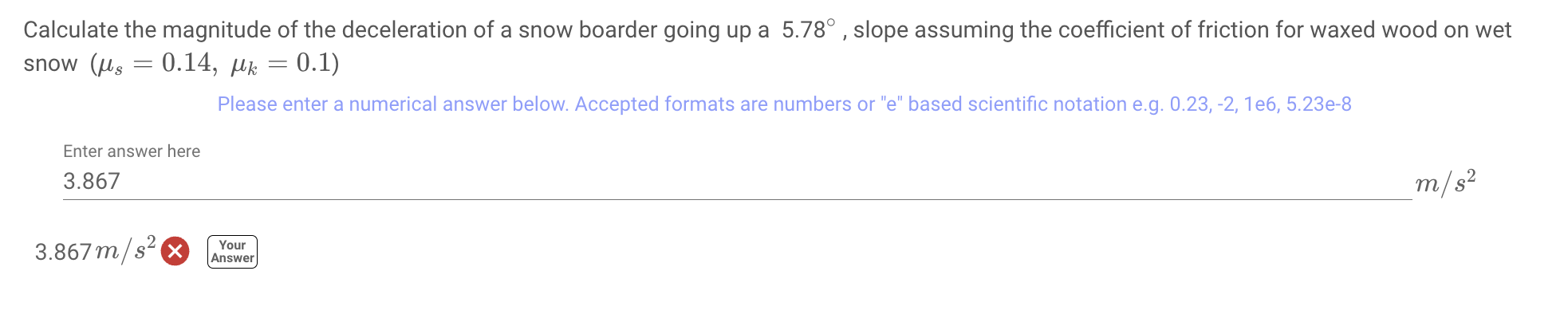 Solved Calculate the magnitude of the deceleration of a snow | Chegg.com