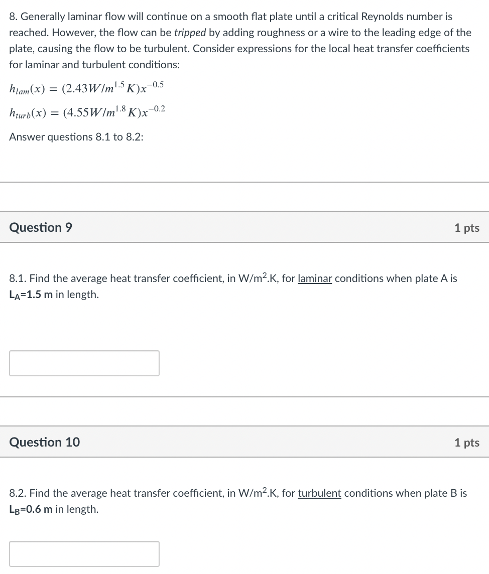 Solved 8. Generally laminar flow will continue on a smooth | Chegg.com