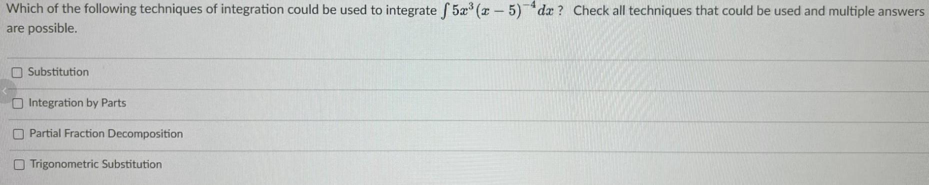 Solved Which of the following techniques of integration | Chegg.com