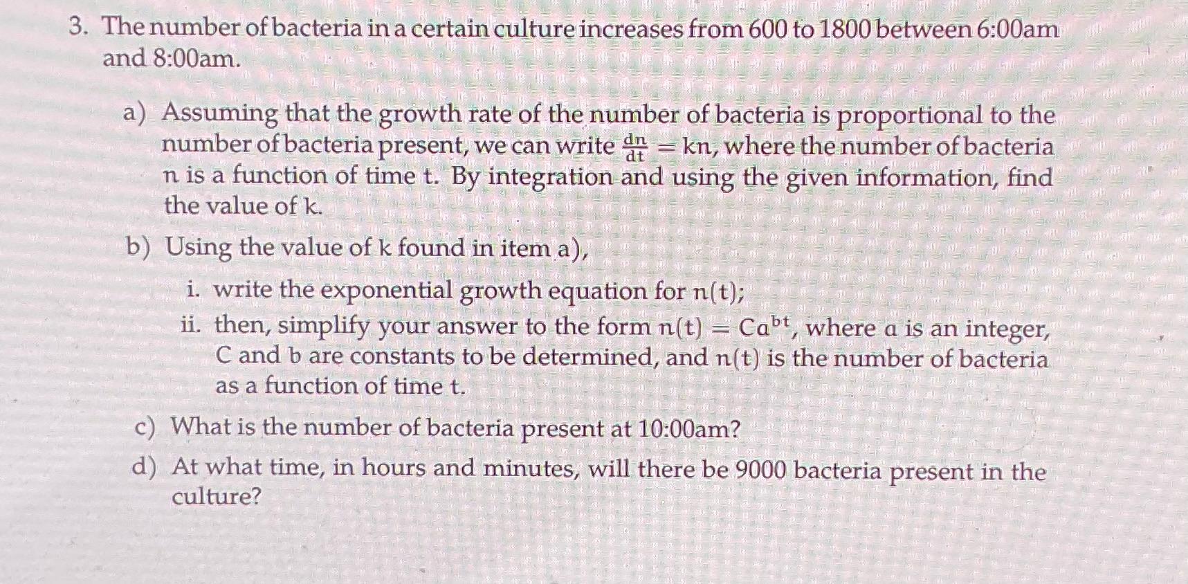 Solved 3. The number of bacteria in a certain culture | Chegg.com