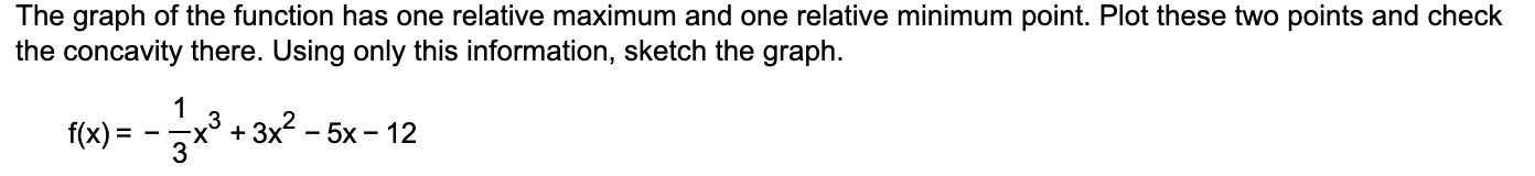 Solved The graph of the function has one relative maximum | Chegg.com