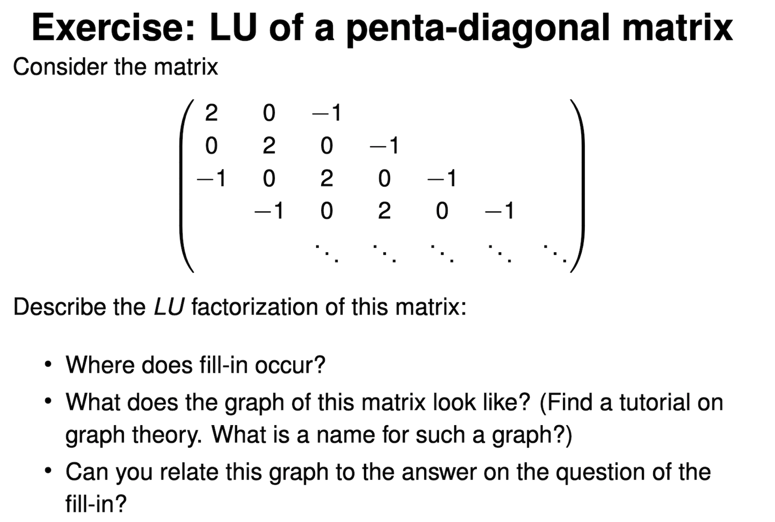 Exercise: LU of a penta-diagonal matrix Consider the | Chegg.com