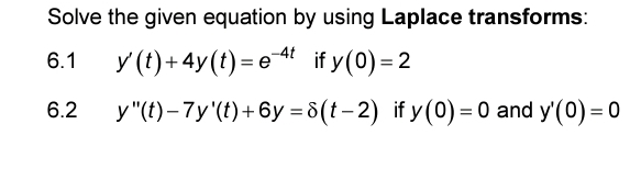 Solved Solve the given equation by ﻿using Laplace | Chegg.com