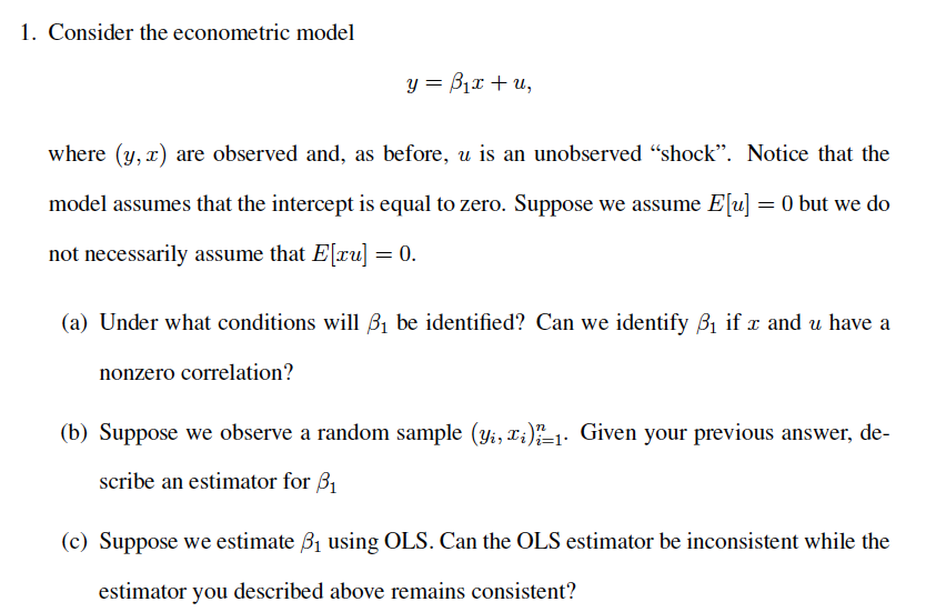 Solved 1. Consider the econometric model y= Bir +u, where | Chegg.com