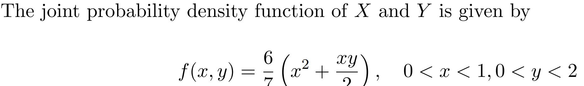 Solved The joint probability density function of X and Y is | Chegg.com