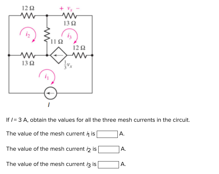 Solved If I=3A, ﻿obtain the values for all the three mesh | Chegg.com