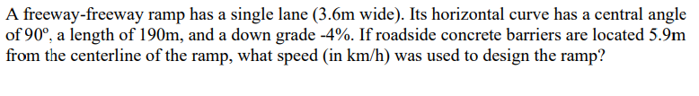 A freeway-freeway ramp has a single lane ( 3.6 m | Chegg.com