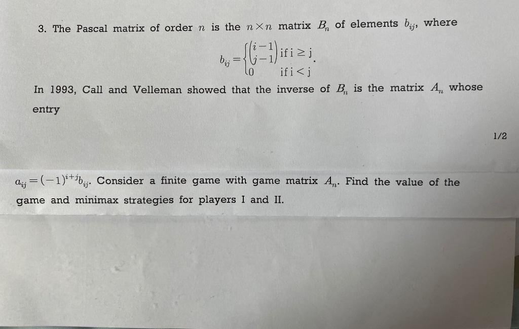 3 The Pascal Matrix Of Order N Is The Nxn Matrix B₁ 