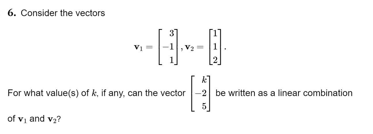 Solved 6. Consider the vectors v1=⎣⎡3−11⎦⎤,v2=⎣⎡112⎦⎤ For | Chegg.com