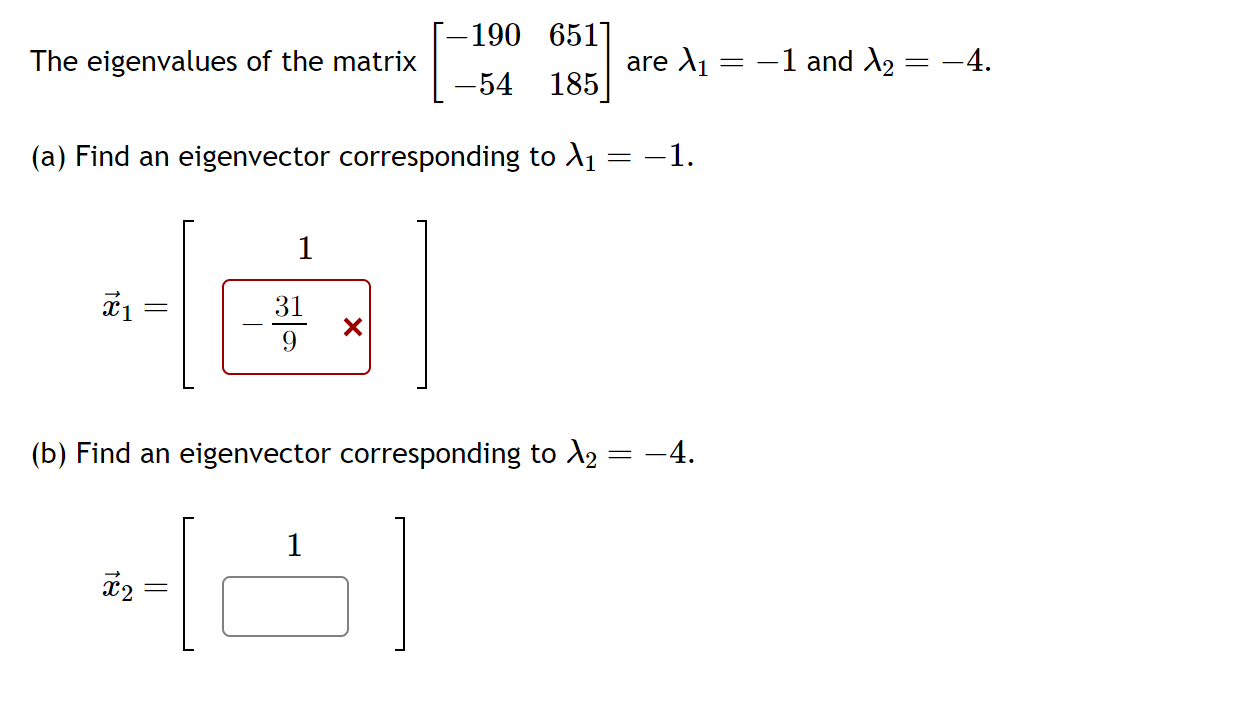 Solved The eigenvalues of the matrix [−190−54651185] are | Chegg.com
