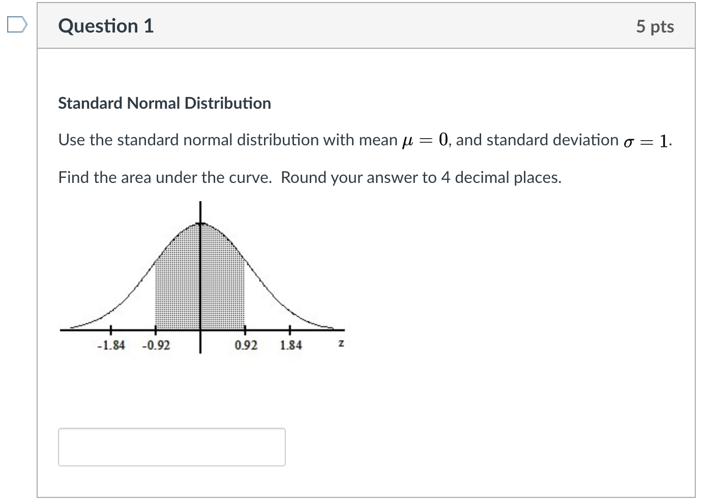 Solved Question 1 5 pts Standard Normal Distribution Use the | Chegg.com
