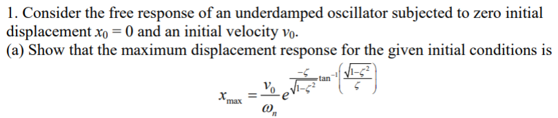 Solved 1. Consider the free response of an underdamped | Chegg.com