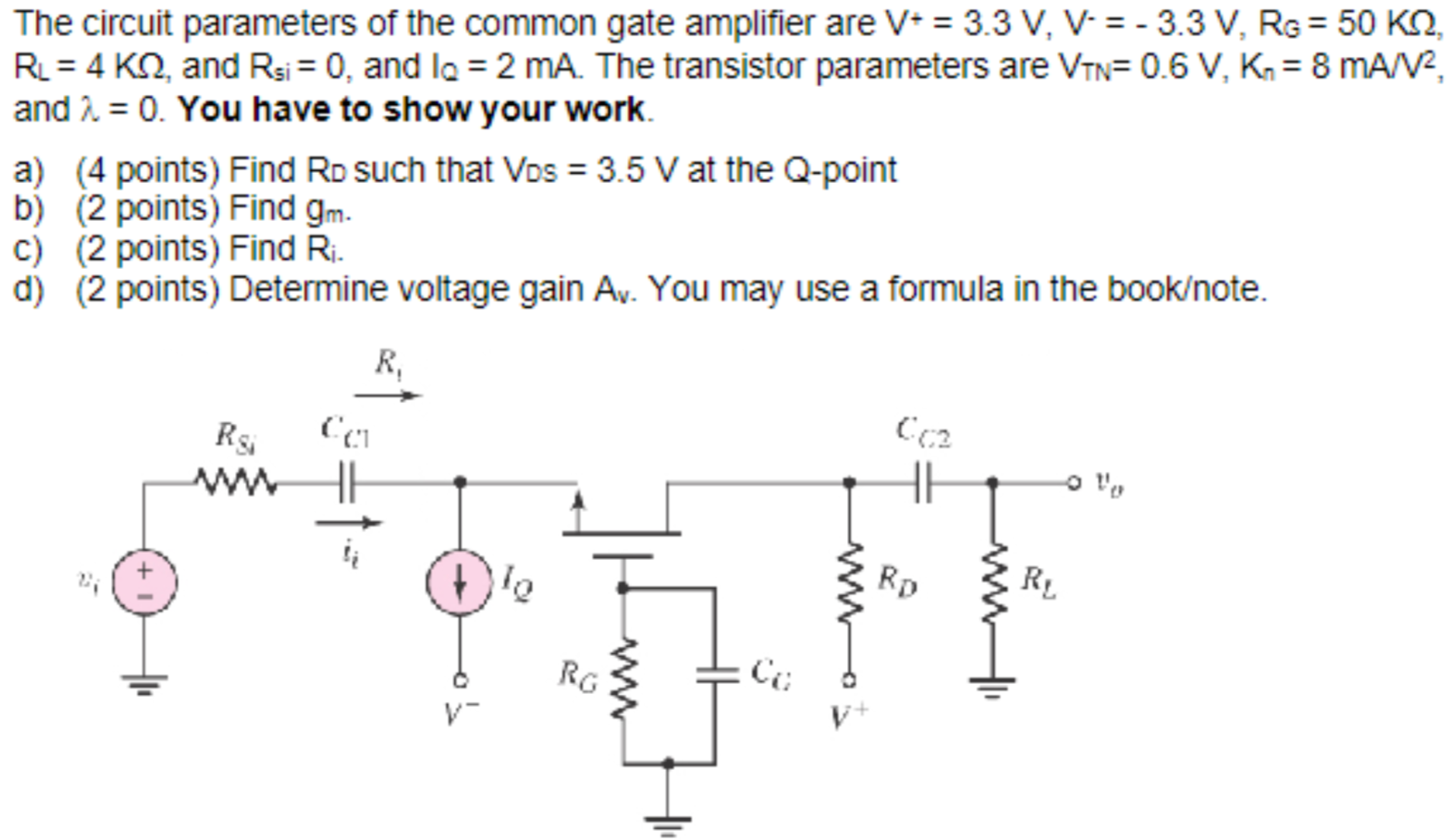 Solved The circuit parameters of the common gate amplifier | Chegg.com