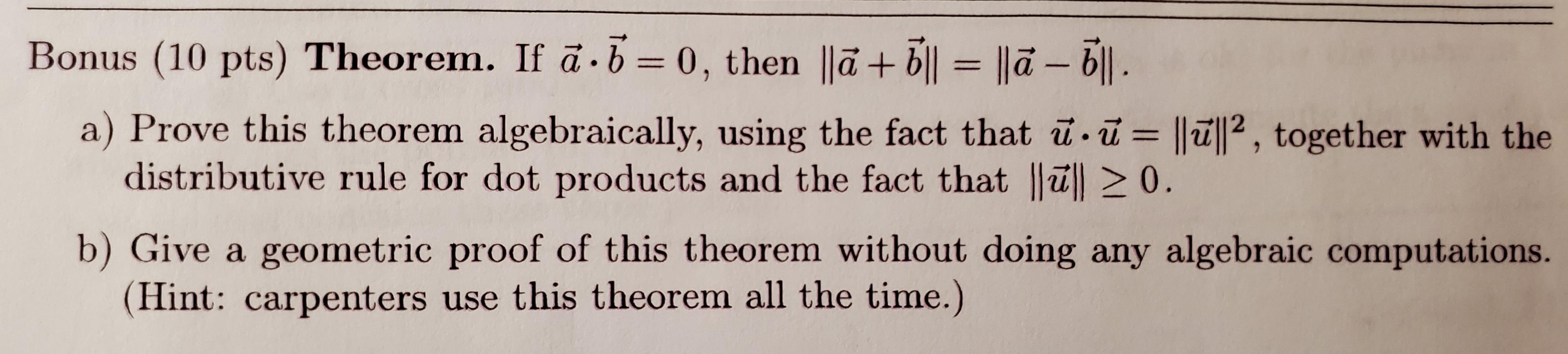 Solved Bonus (10 pts) Theorem. If ā:5= 0, then ||ã + 5|| = | Chegg.com