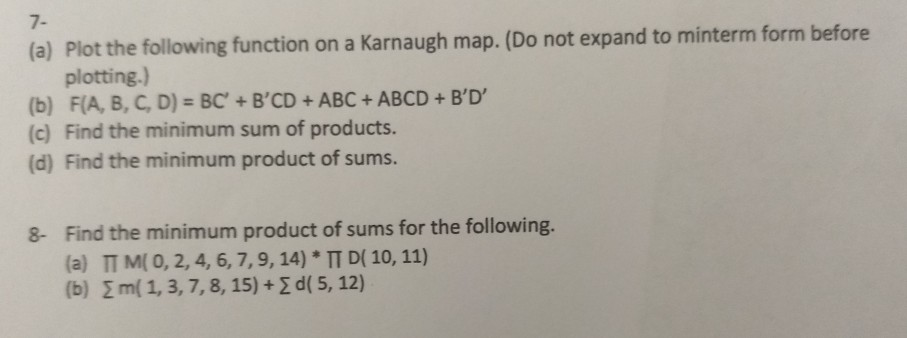 Solved 7- (a) Plot the following function on a Karnaugh map. | Chegg.com