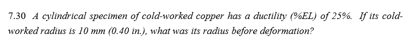 Solved Percent cold work (a) Percent cold work (b)7.30 A | Chegg.com