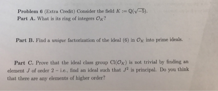 Solved Consider the field K:= Q(Squareroot -5). Part A. | Chegg.com