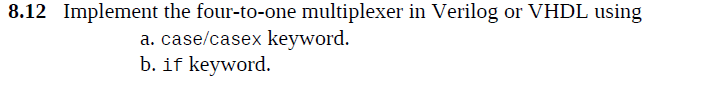 Solved 8.12 Implement the four-to-one multiplexer in Verilog | Chegg.com