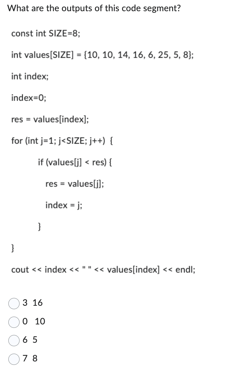 Solved What are the outputs of this code segment? const int | Chegg.com