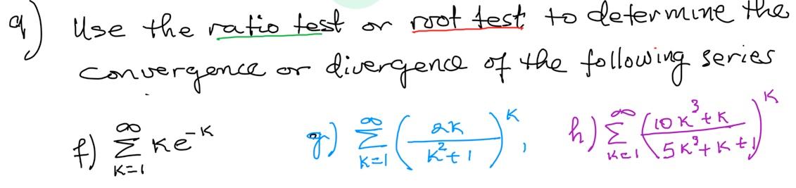 Solved q Use the ratio test or root test to determine the | Chegg.com