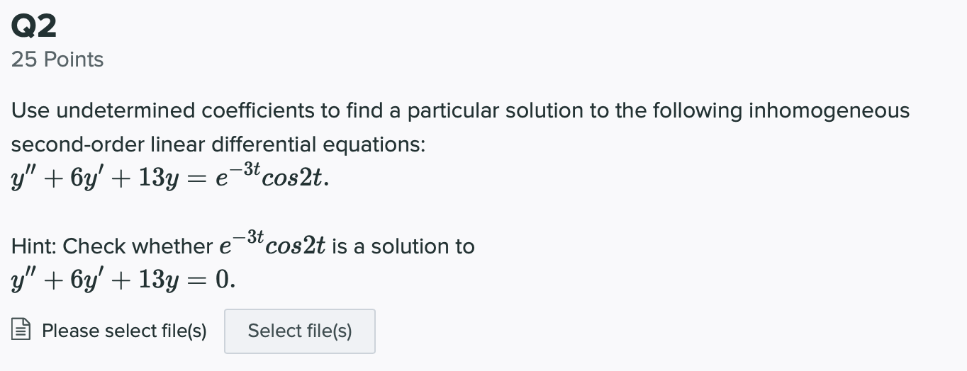 Solved Q2 25 Points Use undetermined coefficients to find a | Chegg.com