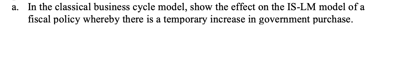 Solved a. In the classical business cycle model, show the | Chegg.com