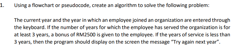 Solved 1. Using a flowchart or pseudocode, create an | Chegg.com