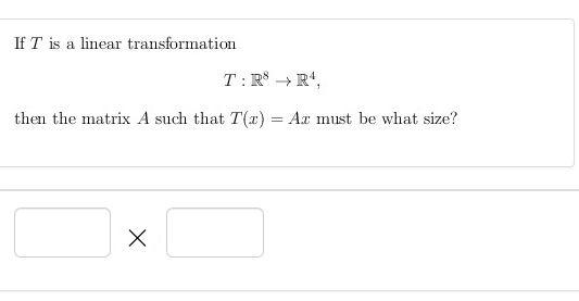Solved If T is a linear transformation T: R$ → R4, then the | Chegg.com