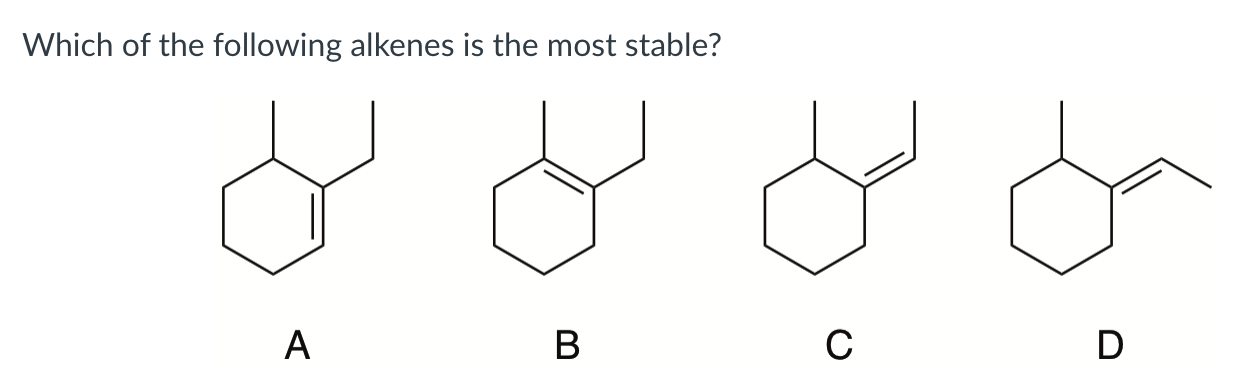 Solved Which of the following alkenes is the most stable? لا | Chegg.com