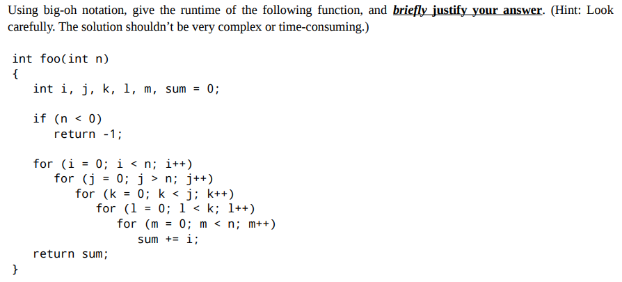Solved Using big-oh notation, give the runtime of the | Chegg.com