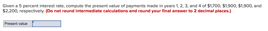 Solved Given a 5 percent interest rate, compute the present | Chegg.com