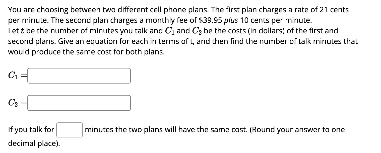 Solved You are choosing between two different cell phone | Chegg.com