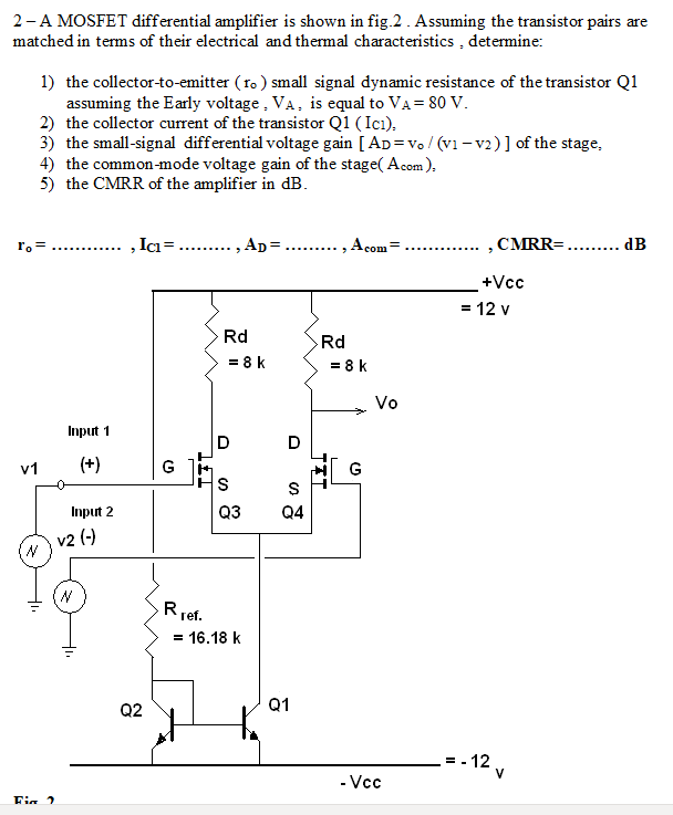 Solved 2-A MOSFET differential amplifier is shown in fig.2. | Chegg.com