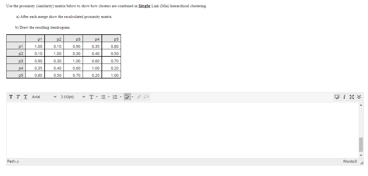 Solved Use the proximity (similarity) matrix below to show | Chegg.com