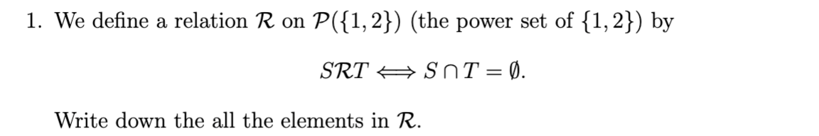 Solved 1. We define a relation R on P({1, 2}) (the power set | Chegg.com