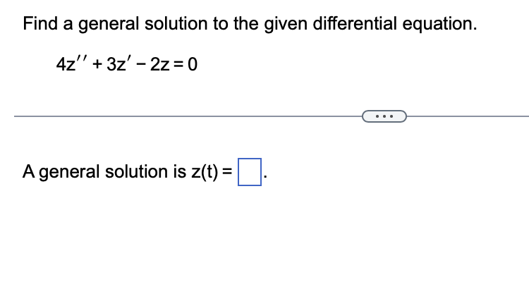 Solved Find a general solution to the given differential | Chegg.com